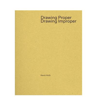 【预售】正确的绘画/不正确的绘画 Drawing Proper/Drawing Improper 英文进口原版建筑设计图书Kevin Hirth外文正版