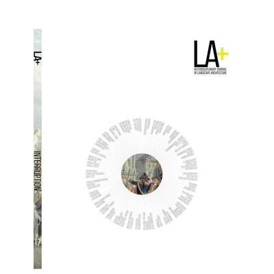 【预售】LA+ 中断（LA+ 景观建筑跨学科期刊） LA+ Interruption 英文进口原版园林景观设计图书Tatum Hands