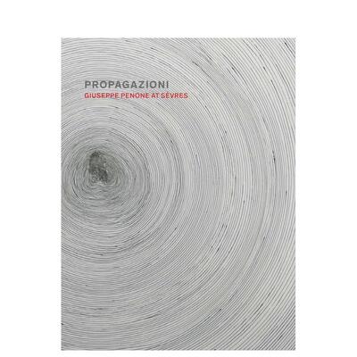 【预售】传播：意大利艺术家Giuseppe Penone在塞夫勒 Propagazioni: Giuseppe Penone at Sevres英文艺术家工作室原版图书外版进