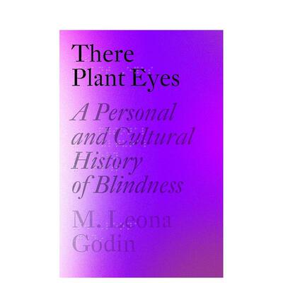 【现货】 There Plant Eyes，植物的眼睛 英文原版图书籍进口正版  M.LeonaGodinPage 社会科学 Pantheon Books
