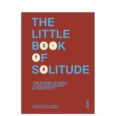 【预售】独处小书：孤独对洞察力与创造力的力量 The Little Book of Solitude 英文进口原版生活图书Joost Joossen