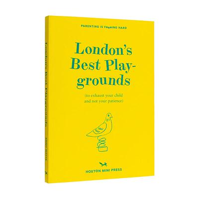 【预售】【Parenting is F***ing Hard】London’s Best Playground，伦敦游乐场所 英文原版图书籍进口正版 Emmy Watts 旅行Emmy