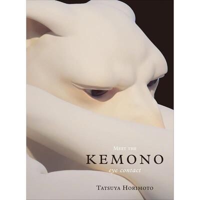 【预售】堀本达矢作品集 Meet the KEMONO: eye contact 日文进口原版艺术设计图书 Tatsuya Horimoto 美术出版社