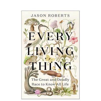 【预售】【2025年普利策传记奖】万物生灵：探知生命的伟大生死竞逐 Every Living Thing 英文进口原版社会科学图书Jason Roberts