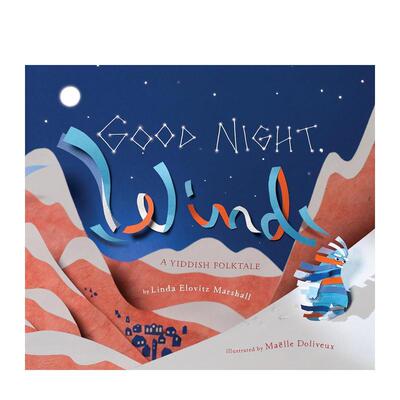 【现货】晚安 风：意第绪语民谣Good Night, Wind: A Yiddish Folktale 英文进口原版儿童绘本图书  Holiday House 动物生态环保