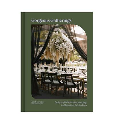 【预售】华丽的聚会 Gorgeous Gatherings 英文进口原版图书Hotchkiss  Alison外文生活原版