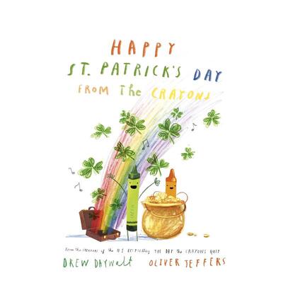 【预售】蜡笔祝圣帕特里克节快乐Happy St. Patrick's Day from the Crayons英文进口原版儿童绘本图书3-6岁Drew Daywalt; illust