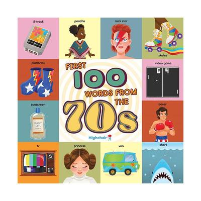 【现货】100个70年代流行文化单词First 100 Words From the 70s英文进口原版儿童图书3-6岁自然拼读Sara Miller  Heather Burns