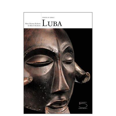 【预售】卢巴族 Luba 英文进口原版艺术画册画集正版图书 Mary Nooter Roberts Allen Roberts Five Continents Editions