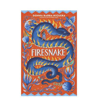 【预售】蕞后一个讲故事的人：3：火蛇The Last Storyteller3:Firesnake英文进口原版儿童图书青少年读物Donna Barba Higuera