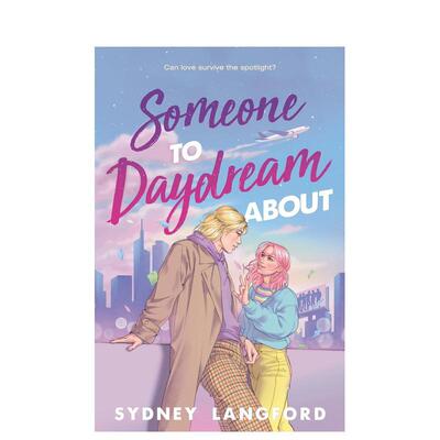 【预售】白日梦中的某人 Someone to Daydream About 英文进口原版青少年读物儿童图书籍Langford Sydney外文正版