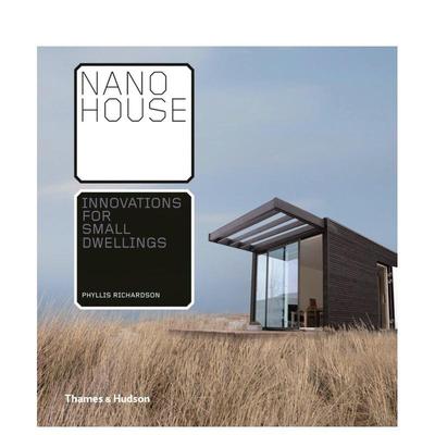 【预售】小居所的创新装扮 NanoHouse: Innovations for Small Dwellings 英文进口原版室内设计装饰图书Phyllis Richardson外文正