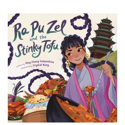 【预售】拉普泽尔和臭豆腐 Ra Pu Zel and the Stinky Tofu 英文进口原版儿童绘本图书Ying Chang Compestine; illustrated by Cr