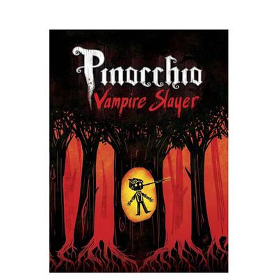 【预售】匹诺曹：吸血鬼猎人 完整版 Pinocchio， Vampire Slayer Complete Edition英文漫画进口原版外文图书籍Van Jensen