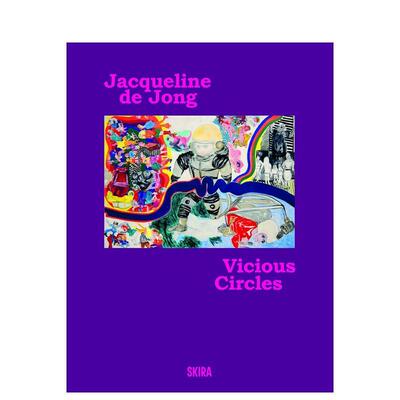 【预售】杰奎琳·德·荣：恶性循环 Jaqueline De Jong Vicious Circles 英文进口原版艺术画册画集外文图书Ariella Wolens