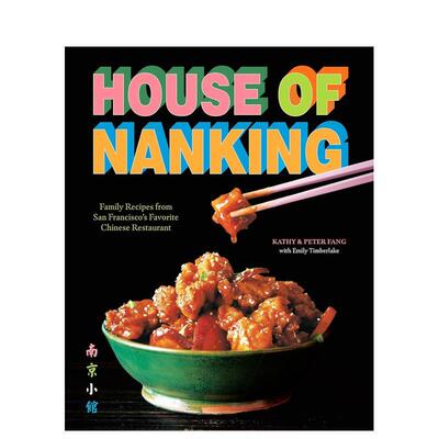【预售】南京饭店：旧金山中餐厅的家传食谱House of Nanking: Family Recipes from San Francisco's Favorite Chinese Restaura