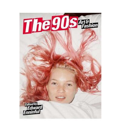 【预售】90年代：艺术与时尚 The 90s: Art and Fashion 英文进口原版时尚图书Edward Enninful