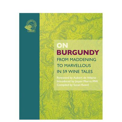 【预售】勃艮第之旅：令人惊叹的59个葡萄酒故事On Burgundy: From Maddening to Marvellous in 59 Wine Tales 英文进口原版生活