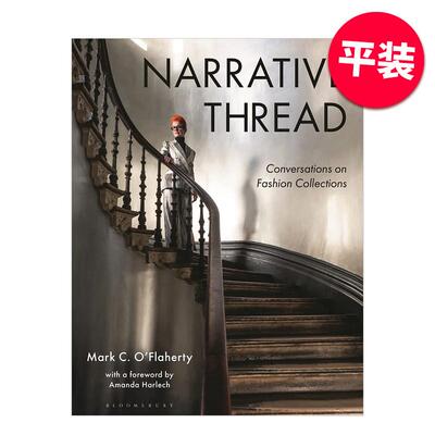 【预售】叙事线索： 时装与对话（平装） Narrative Thread: Conversations on Fashion Collections 原版英文时尚综合