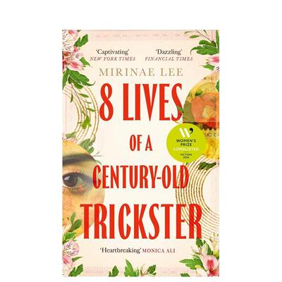 【预售】【2024英国女性小说奖入围名单】百岁骗子的生活 8 Lives of a Century-Old Trickster 英文进口原版文学小说图书Mirinae