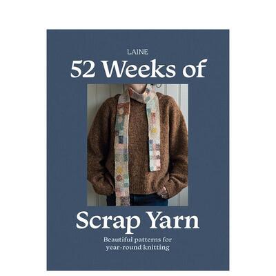【预售】52周之零线编织 北欧编织杂志Laine 52 Weeks of Scrap Yarn Beautiful Patterns for Knitting 英文进口原版手工制作图书