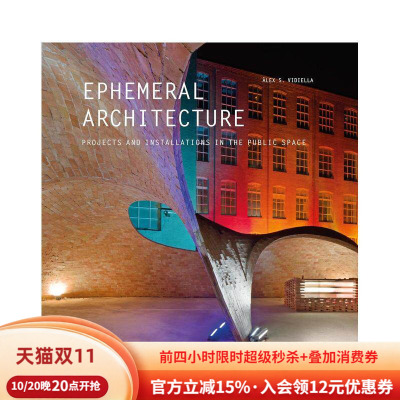 【预售】Ephemeral Architecture: Projects and Installations in the Public Space临时建筑：公共空间中的项目和装置 英文进口