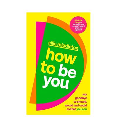 【预售】做你自己：告别 “应该、本可、也许” How to be You 英文进口原版图书籍外文正版Middleton  Ellie