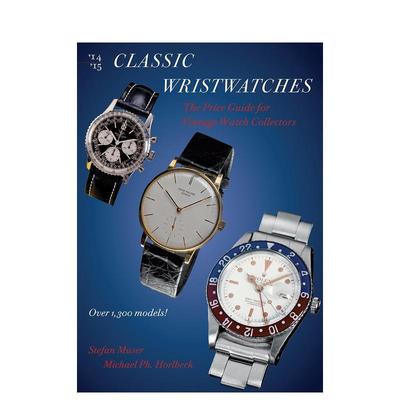 【预售】经典腕表指南 2014-2015：古董腕表收藏价格年鉴 Classic Wristwatches 2014-2015 英文进口原版珠宝首饰图书Stefan Muse