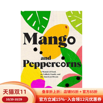 【现货】芒果与花椒Mango and Peppercorns英文进口原版餐饮美食生活图书Tung Nguyen   Katherine Manning