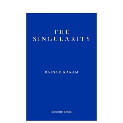 【预售】奇点 The Singularity 英文进口原版文学小说 Balsam Karam外文图书