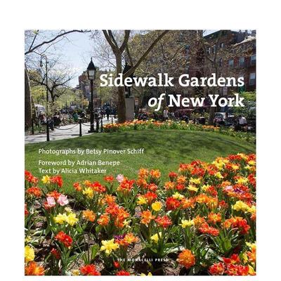 【预售】纽约人行道花园 Sidewalk Gardens of New York 英文进口原版园林景观图书Betsy Pinover Schiff