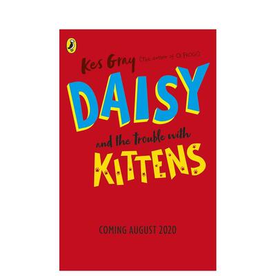 【预售】【黛西的冒险故事】猫咪的烦恼Daisy and the Trouble with Kittens英文进口原版章节书儿童图书籍3-6岁Kes Gray