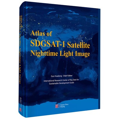 Atlas of SDGSAT-1 Satellite Nighttime Light Image SDGSAT-1卫星微光影像图集 郭华东科学出版社
