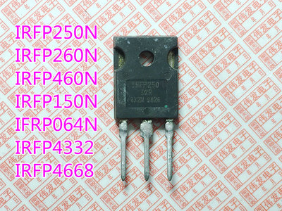 IRFP250 IRFP260 IRFP460 IRFP150 IFRP064 IRFP4332 IRFP4668 N