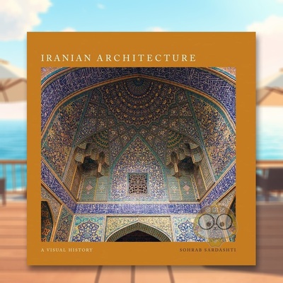 【现货】伊朗建筑：视觉历史英文建筑风格与材料构造设计精装进口原版外版书籍Iranian Architecture图书正版