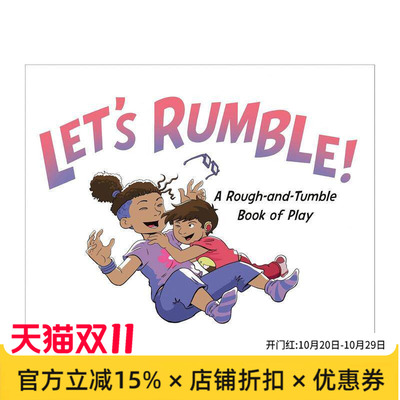 【预售】一起来闹腾！：一本关于打闹嬉戏的书 Let's Rumble!: A Rough-And-Tumble Book of Play 原版英文儿童绘本进口书籍图书外