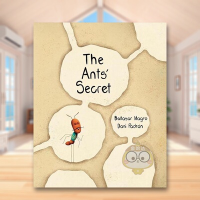 【预售】蚂蚁的秘密英文儿童绘本动物生态环保进口原版外版书平装3-6周岁The Ants' SecretBaltasar MagroCuento de Luz Publish书