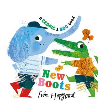 【预售】小鳄鱼塞德里克与波波：新靴子 A Cedric and Boo Book: New Boots 原版英文儿童绘本进口书籍图书外版正版读物