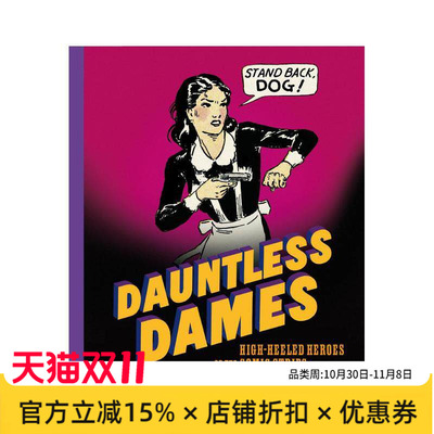 【预售】无畏的贵妇人 漫画中的高跟鞋英雄 Dauntless Dames: High-Heeled Heroes of the Comics 英文漫画进口原版图书籍外文正版