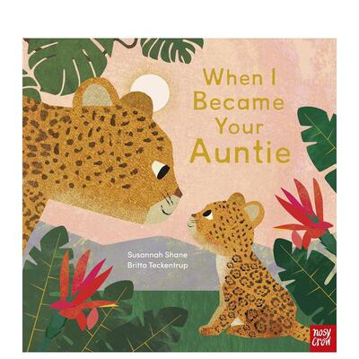 【预售】当我成为你的阿姨 When I Became Your Auntie 原版英文儿童绘本进口书籍图书外版正版读物