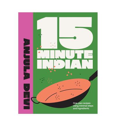 【预售】15分钟印度菜 15-Minute Indian: One-pan recipes using minimal steps and ingredients 原版英文餐饮生活美食进口书籍