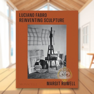 【现货】法布罗：重塑雕塑 意大利贫穷艺术代表人物英文外国美术当代精装进口原版外版书14岁以上Luciano Fabro: Reinventing Sc书