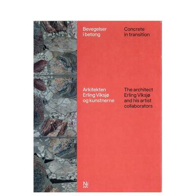 【预售】Concrete in transition : The architect Erling Viksjø and his artist collaborators转型中的混凝土：建筑师埃尔林·