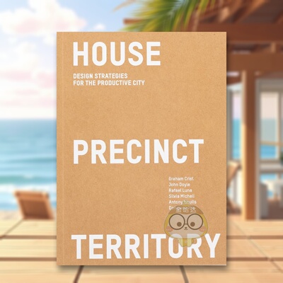 【预售】住宅区域领地House Precinct Territory英文建筑设计城市规划Dr. Rafael Luna平装ORO Editions进口原版书书籍图书外版正