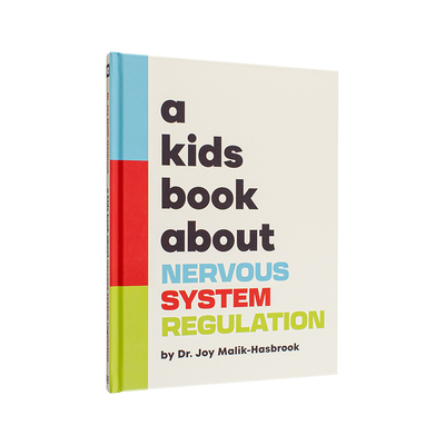 【现货】【给孩子的书】神经调节系统【A Kids Book About】Nervous System Regulation英文青少年读物9-12岁精装Joy Dr Malik-Ha