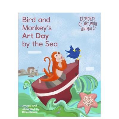 【预售】小鸟与猴子的海边艺术日 Bird and Monkey's Art Day by the Sea 原版英文儿童艺术启蒙进口书籍图书外版正版