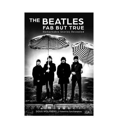【预售】披头士：传奇背后的真相 The Beatles: Fab But True: Remarkable Stories Revealed 原版英文音乐进口书籍图书外版正版