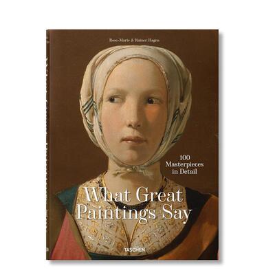 【预售】What Great Paintings Say. 100 Masterpieces in Detail 多么伟大的画作:100幅杰作 英文原版图书籍正版 油画 画册画集绘