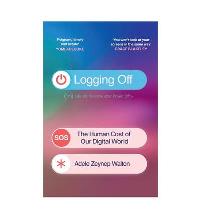 【预售】下线人生：数字世界的代价 Logging Off 英文进口原版社会科学图书Adele Zeynep Walton外文