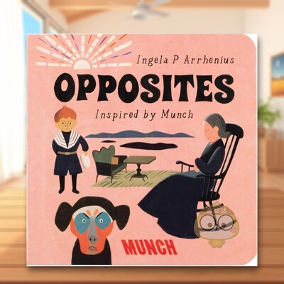 【现货】蒙克灵感：反义词  概念启蒙美育绘本英文儿童艺术启蒙进口原版书纸板书【Inspired by Edvard Munch】Opposites Ingela书